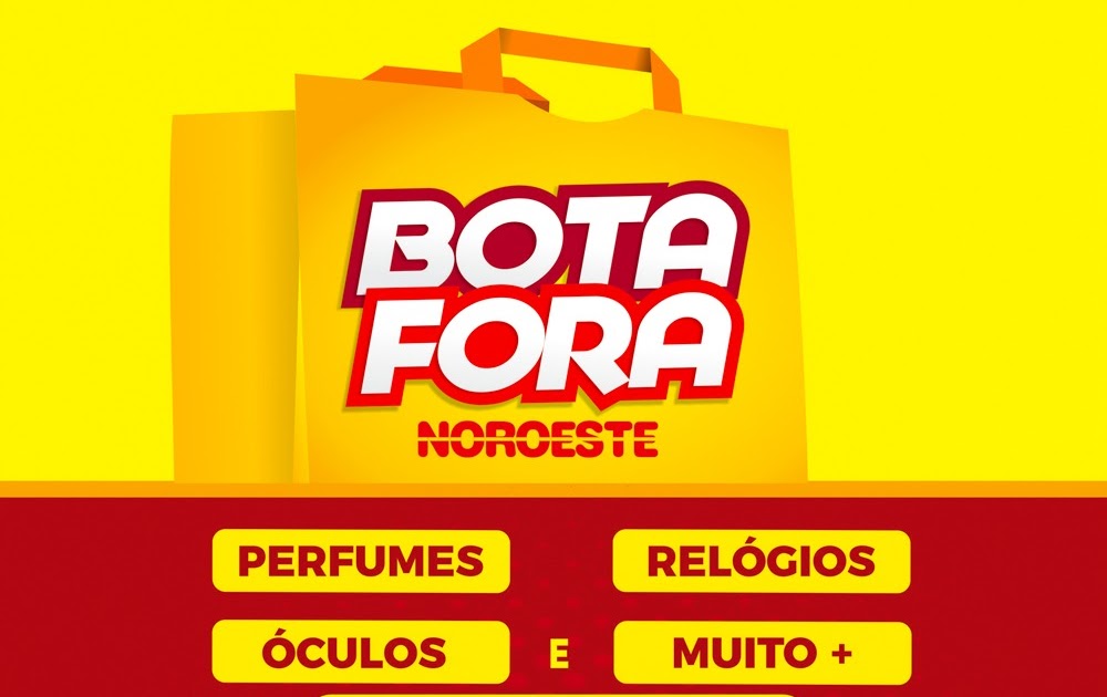 Começa hoje a promoção Bota Fora Noroeste com super descontos de até 60 ...